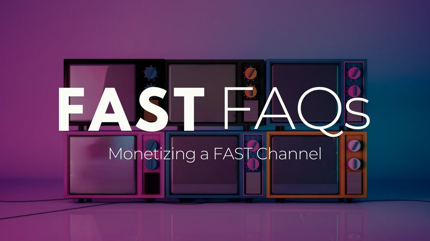 FAST FAQs: A guide to ad revenue and monetisation | Advanced Television