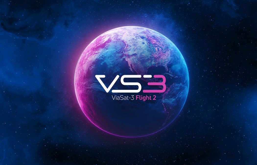 Viasat readies ViaSat-3 F2 launch | Advanced Television